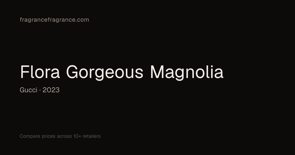 Flora Gorgeous Magnolia by Gucci | Fragrance Fragrance
